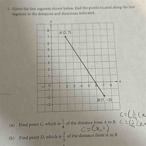 Solved 1 Given The Line Segment Shown Below Find The Points Located