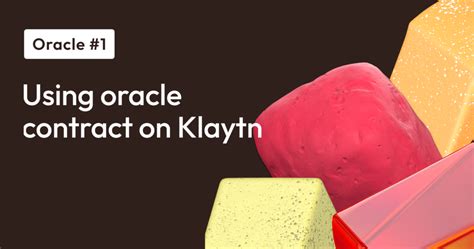 using an oracle contract on klaytn by klaytn medium