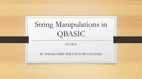 String Manipulations In Qbasic Class 8 Thinkcomputer Youtube