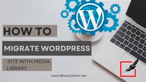 How To Migrate WordPress Site With Media Library Binary Cipher