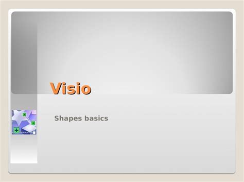 PPT Visio Shapes Basics Course Contents Overview Shapes Fulfill Your Visio Vision Lesson 1