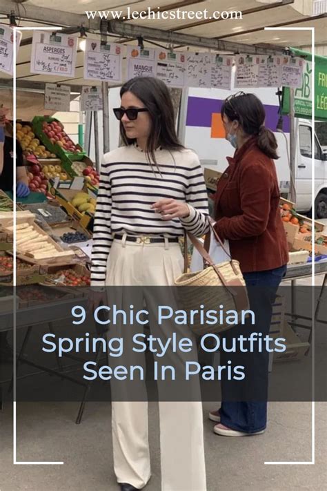 9 Chic Parisian Spring Style Outfits Seen In Paris Paris Trip Outfits