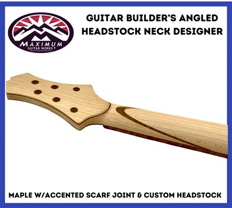 Angled Headstock Builders Neck Designer Maximum Guitar Works
