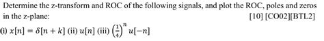 Solved Determine The Z Transform And Roc Of ﻿the Following