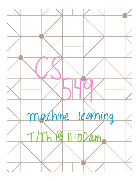 Cs 549 Pt 1 Cs 549 Machine Learning Class For Computer Science
