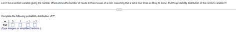 solved let w be a random variable giving the number of tails