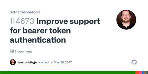Improve Support For Bearer Token Authentication · Issue 4673 · Dotnetaspnetcore · Github