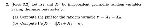 solved 2 ross 3 2 let x1 and x2 be independent geometric