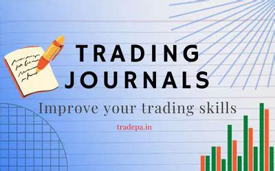 How To Use A Trading Journal To Improve Your Trading Skills Tradepa