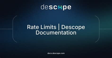 Rate Limits Descope Documentation