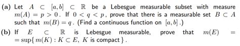 Solved A Let A⊂[a B]⊂r Be A Lebesgue Measurable Subset