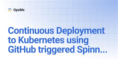 continuous deployment to kubernetes using github triggered spinnaker