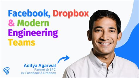 facebook dropbox and modern engineering teams 📈 — with aditya agarwal youtube