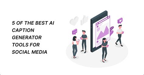 5 ai caption generator tools to win your social media game