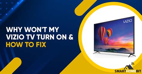 Vizio TV Won T Turn On Here S The Fix SmartHomeBit
