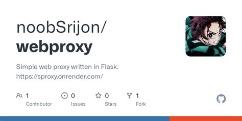 Github Noobsrijon Webproxy Simple Web Proxy Written In Flask Https Sproxy Onrender