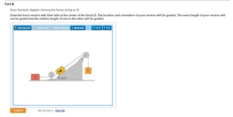 Solved Part B Draw Free Body Diagram Showing T Draw Chegg