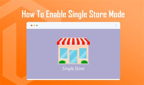 How To Enable Single Store Mode In Magento 2 Magetop Blog