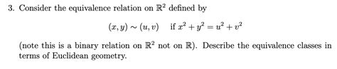 Solved 3 Consider The Equivalence Relation On R2 Defined By