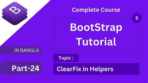 Clearfix In Bootstrap 5 Tutorial In Bangla Bootstrap Full Course Bangla Youtube