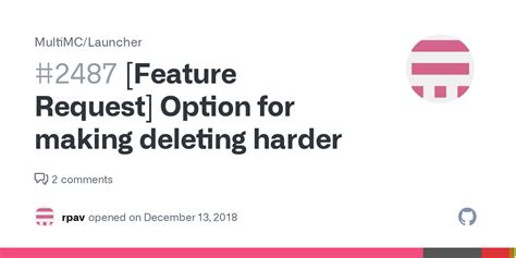 Feature Request Option For Making Deleting Harder Issue MultiMC Launcher GitHub