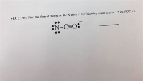 Solved Find The Formal Charge On The N Atom In The Following