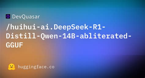 DevQuasar Huihui Ai DeepSeek R Distill Qwen B Abliterated GGUF Hugging Face