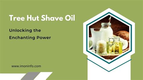 Tree Hut Shave Oil The Powerhouse For Effortless And Smooth Shaving IMON INFO