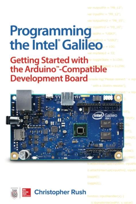 Programming The Intel Galileo Getting Started With The Arduino Compatible Development Board