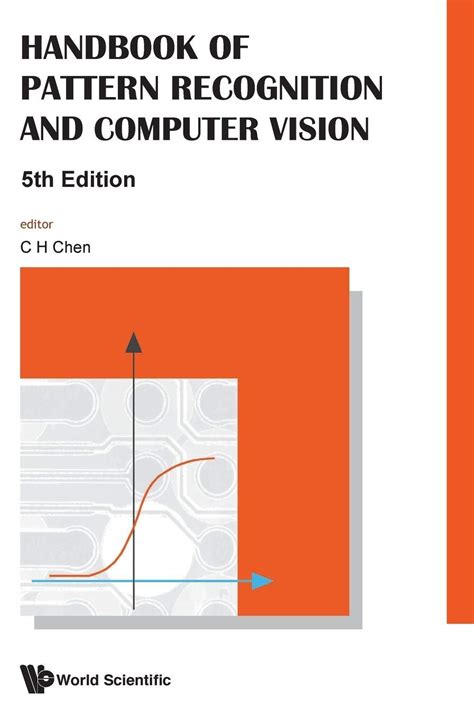 Handbook Of Pattern Recognition And Computer Vision 5th Edition C H