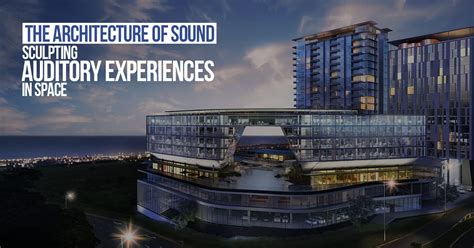 The Architecture Of Sound Sculpting Auditory Experiences In Space