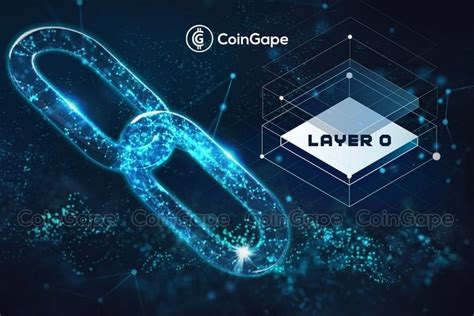 Explained What Is Layer 0 In Blockchain Layer Zero Crypto Examples