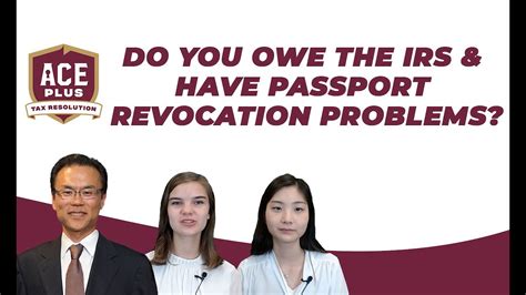 Owe The Irs And Have Passport Problems Youtube