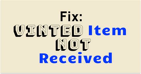 How To Fix Vinted Item Not Received Networkbuildz