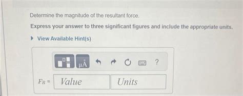 Solved Consider Figure Set ϕ The resultant force Chegg