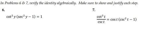 solved verify the identity algebraically be sure to justify