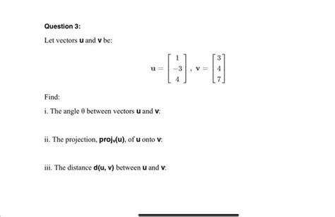 Solved Question 3 Let Vectors U And V Be Chegg Com