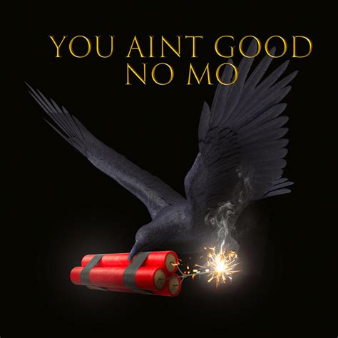 You Aint Good No Mo Feat Boosie Badazz Single By Moochyc Spotify