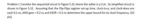Problem I Consider The Sequential Circuit In Figure Chegg