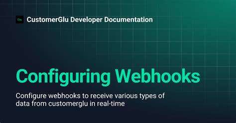 Configuring Webhooks Customerglu Developer Documentation