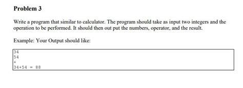 Solved Problem 3 Write A Program That Similar To Calculator