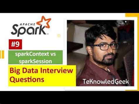 SparkContext Vs SparkSession Big Data Interview Questions And Answers 9 Spark