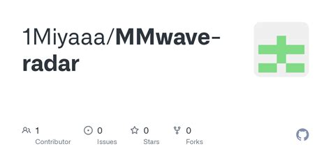 GitHub 1Miyaaa MMwave Radar