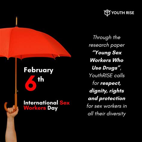 February 6th Intl Sex Workers Day ☂️ Sex Work As Well As Drug Use
