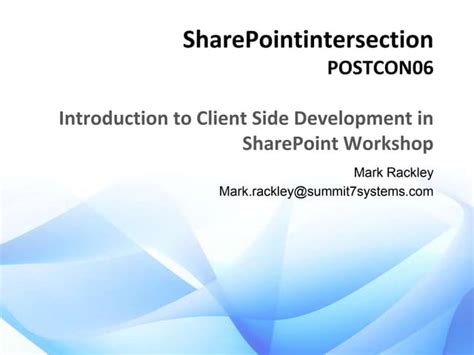 Introduction To Client Side Dev In Sharepoint Workshop Ppt