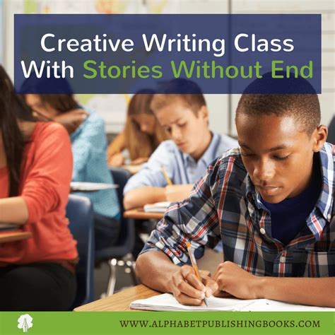 Creative Writing Class With Stories Without End Alphabet Publishing