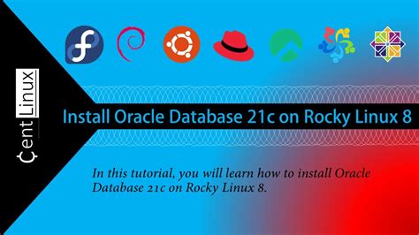 How To Install Oracle 21c On Rocky Linux 8 Centlinux