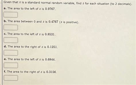Solved Given That Z ﻿is A Standard Normal Random Variable