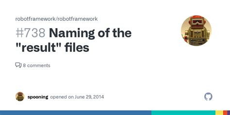 Naming Of The Result Files · Issue 738 · Robotframework