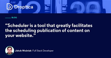 drupal scheduler module easy planning of publication droptica